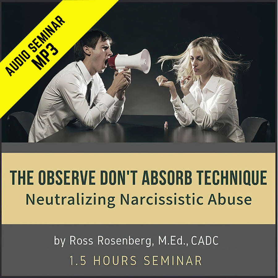 The Observe Don’t Absorb Technique (ODA): Neutralizing Narcissistic Ab ...